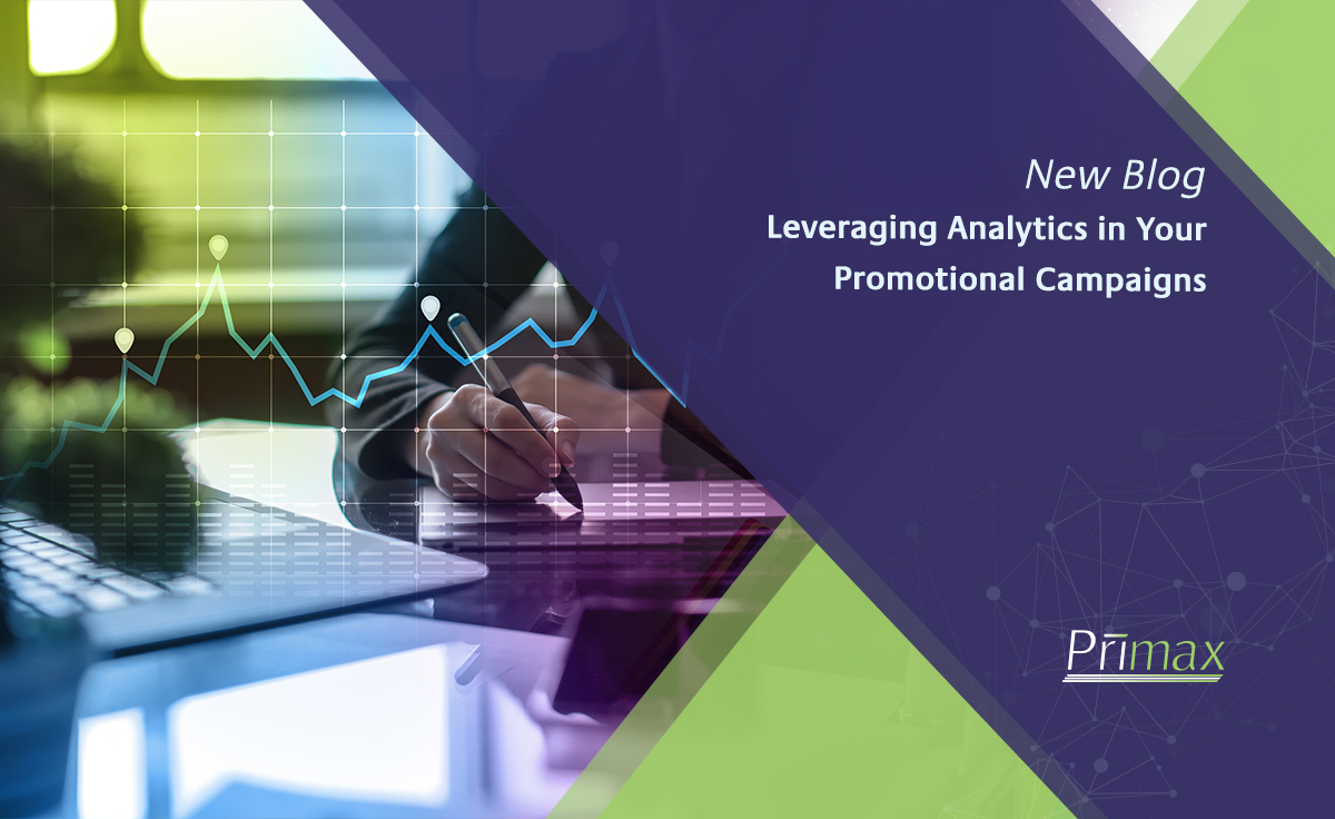 Leveraging Analytics in Your Promotional Campaigns - Primax