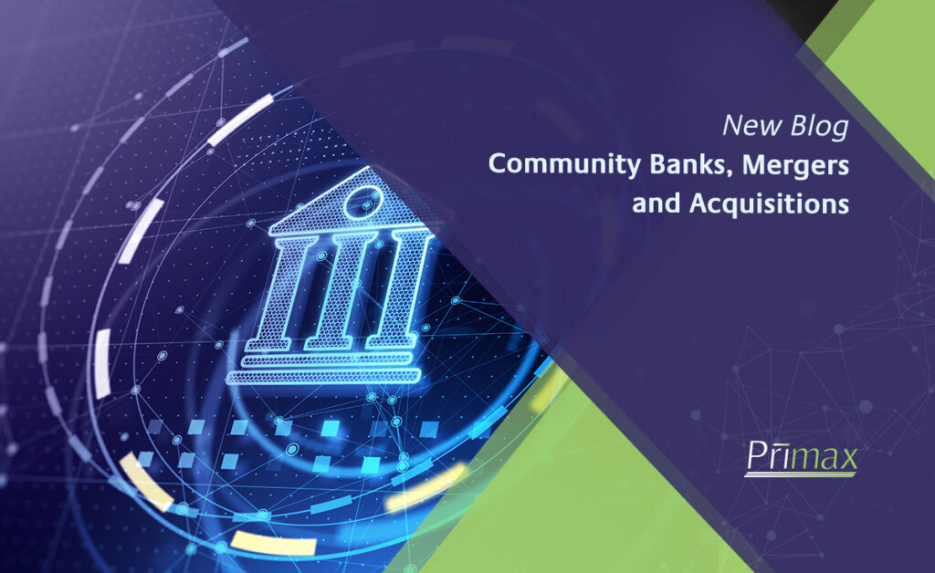 Community Banks, Mergers and Acquisitions - Primax