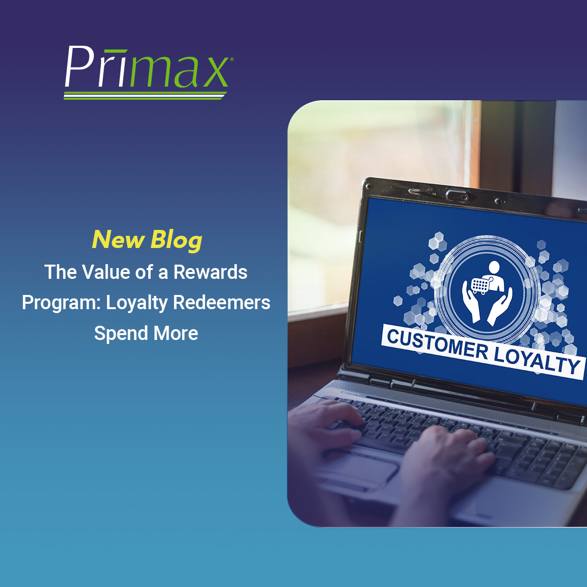 Primax - The Value of a Rewards Program: Loyalty Redeemers Spend More