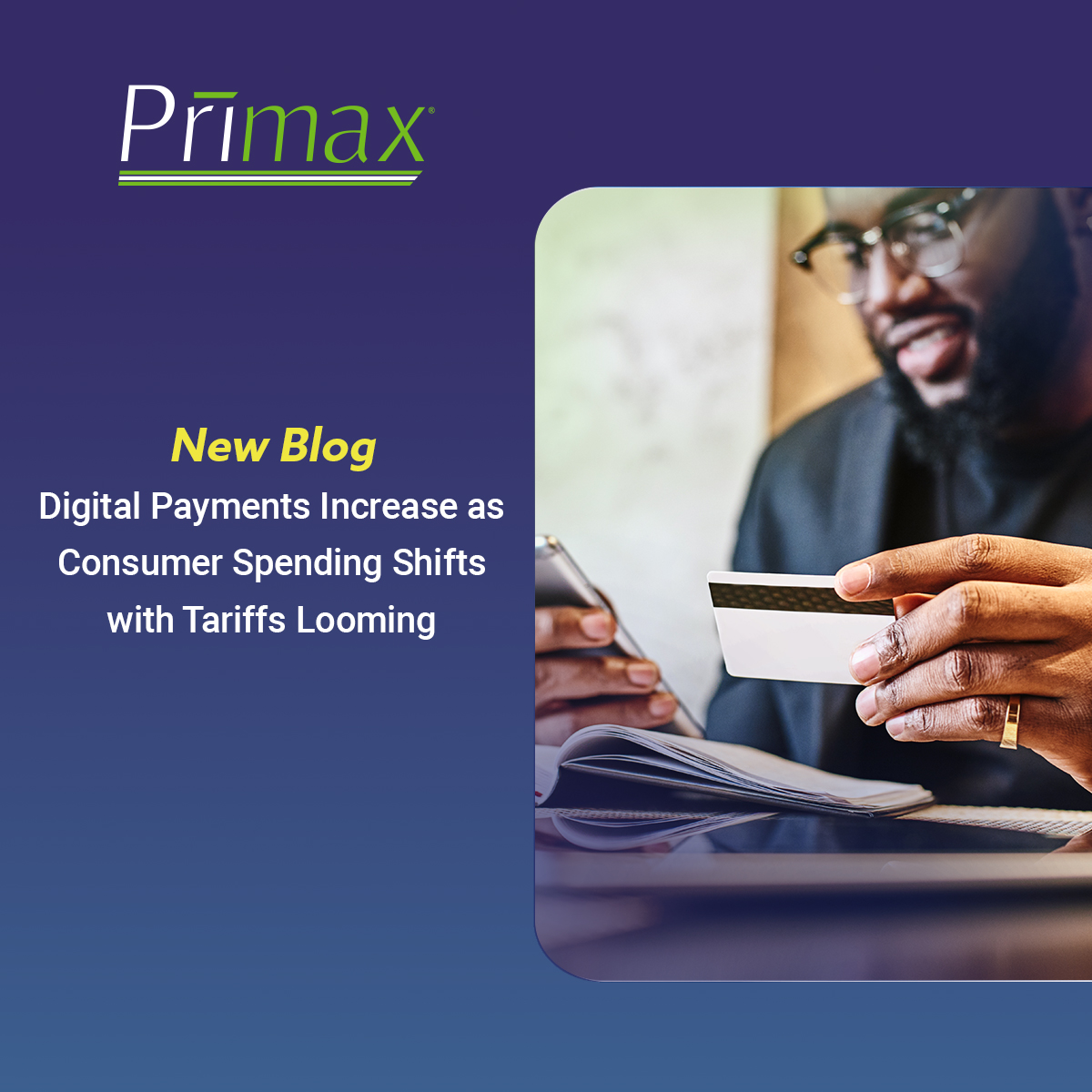 Primax - Digital Payments Increase as Consumer Spending Shifts with Tariffs Looming